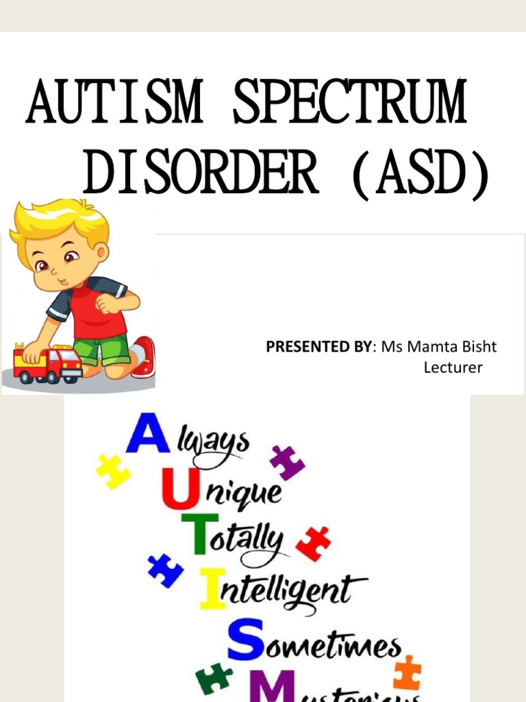 Autism Spectrum Disorder (Asd) : PRESENTED BY: Ms Mamta Bisht | PDF ...