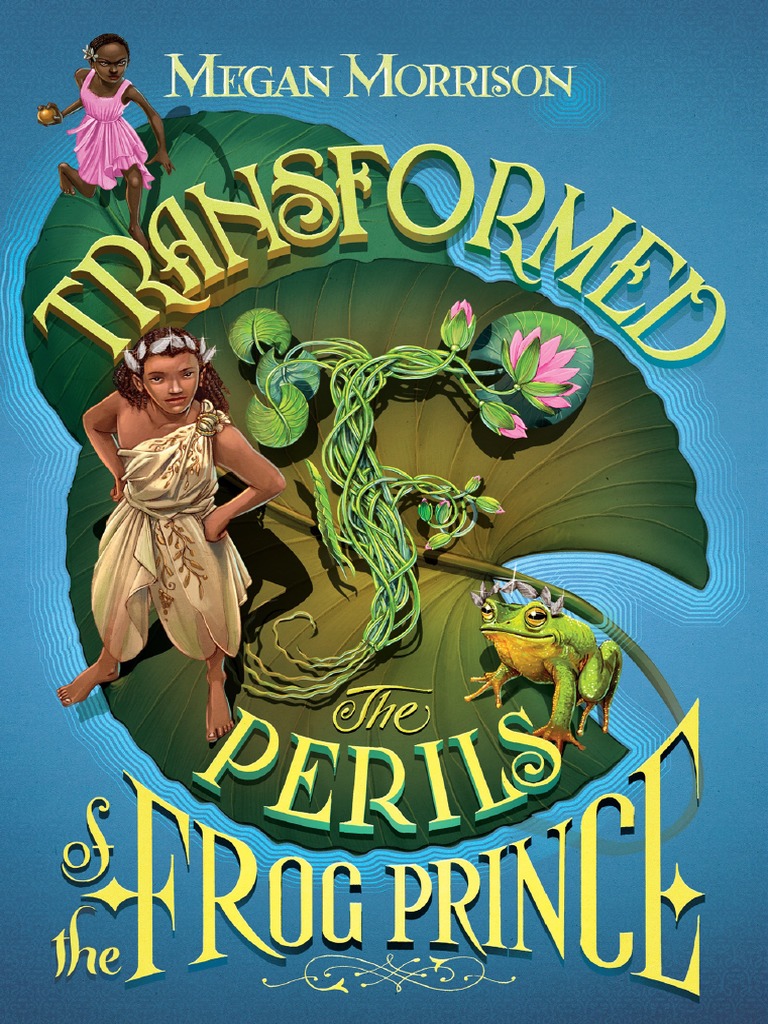 Transformed The Perils of The Frog Prince - Megan Morrison | PDF