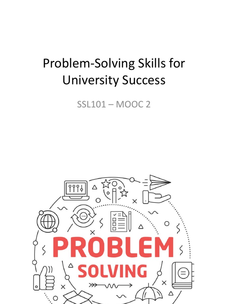 MOOC 2 Problem Solving Skills For University Success | PDF | Cognition