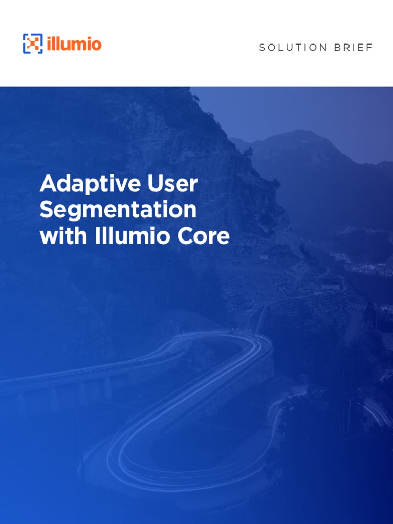 Adaptive User Segmentation With Illumio Core: Solution Brief | PDF ...