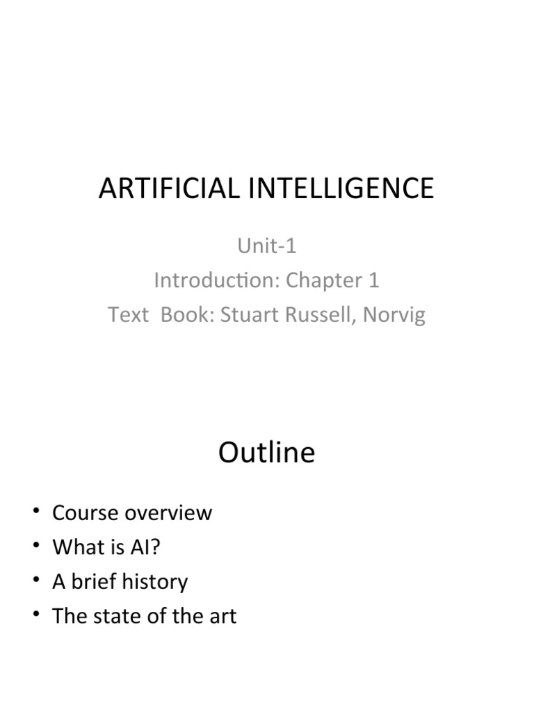 Artificial Intelligence: Unit-1 Introduction: Chapter 1 Text Book ...