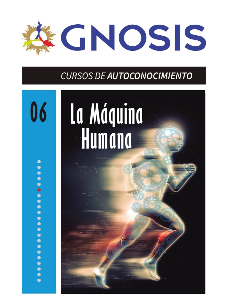 AUTOCONOCIMIENTO - 06 - Gnosis LA MAQUINA HUMANA | PDF
