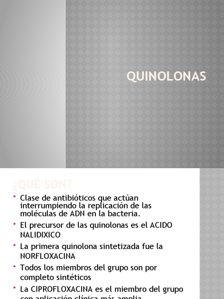 Las quinolonas: clasificación, mecanismo de acción, espectro y ...