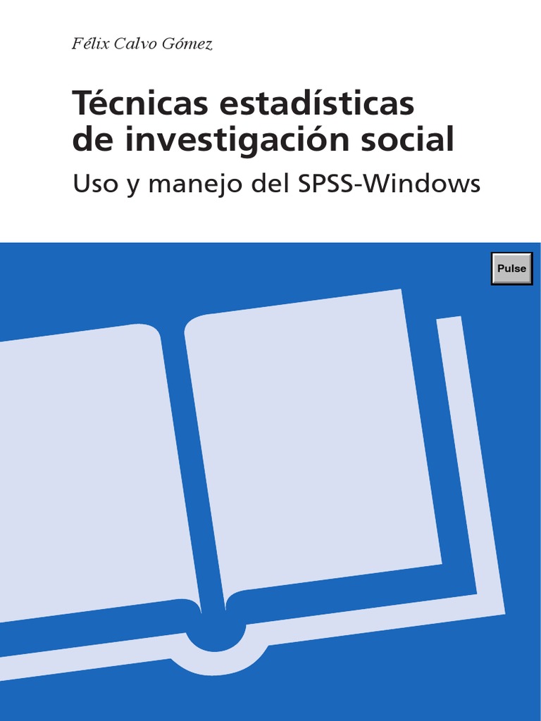 Técnicas Estadísticas de Investigación Social. Uso y Manejo Del SPSS ...