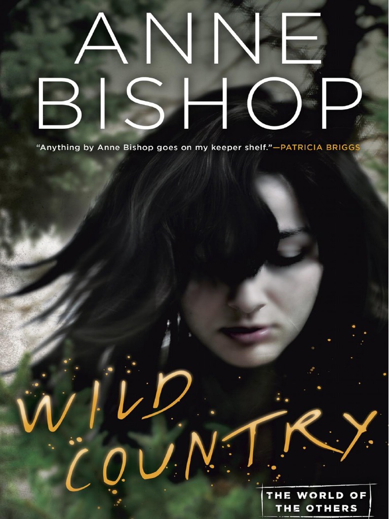 Wild Country (The Others 7 - The World of The Others 2) - Anne Bishop ...