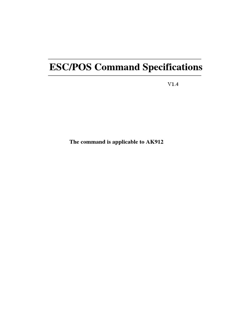 ESC - POS AK912 English Command Specifications V1.4 | PDF | Ascii | Printer (Computing)