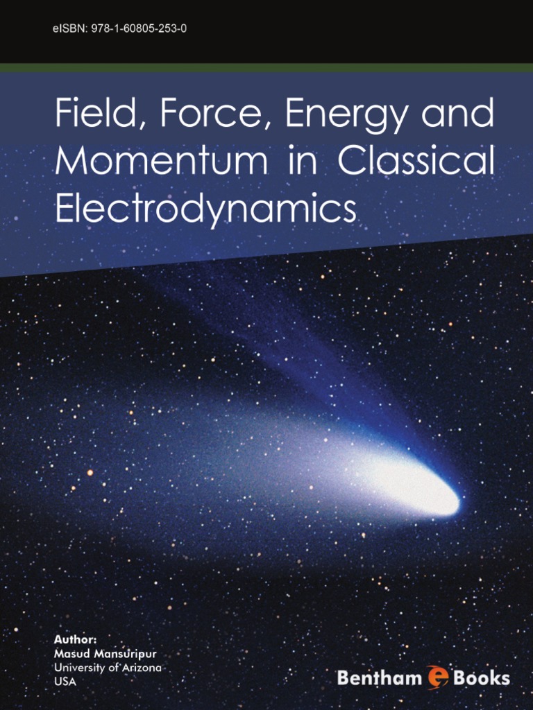 Field, Force, Energy and Momentum in Classical Electrodynamics | PDF ...