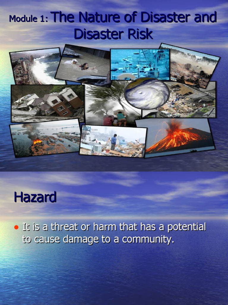 Module 1 The Nature of Disaster and Disaster Risk | PDF | Hazards | Risk