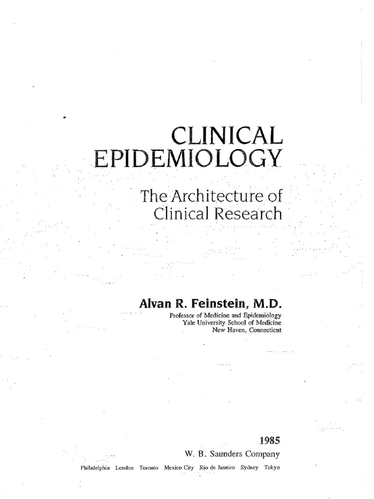 Clinical Epidemiology. The Architecture of Clinical Research by Alvan R ...