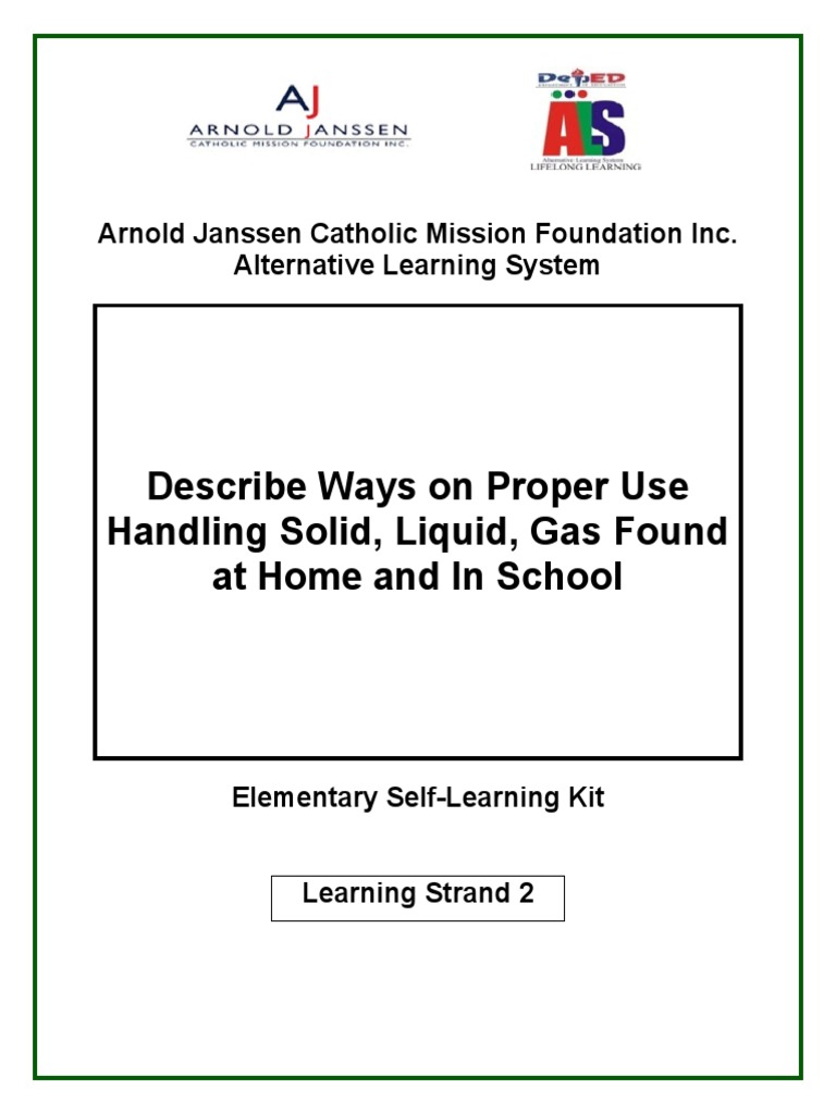 Describe Ways On Proper Use Handling Solid, Liquid, Gas Found at Home ...