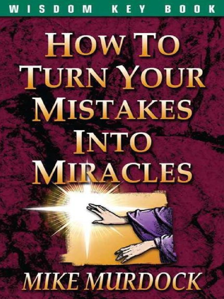 How To Turn Your Mistakes Into Miracles - Mike Murdock (Naijasermons - Com.ng) | PDF | Jesus ...
