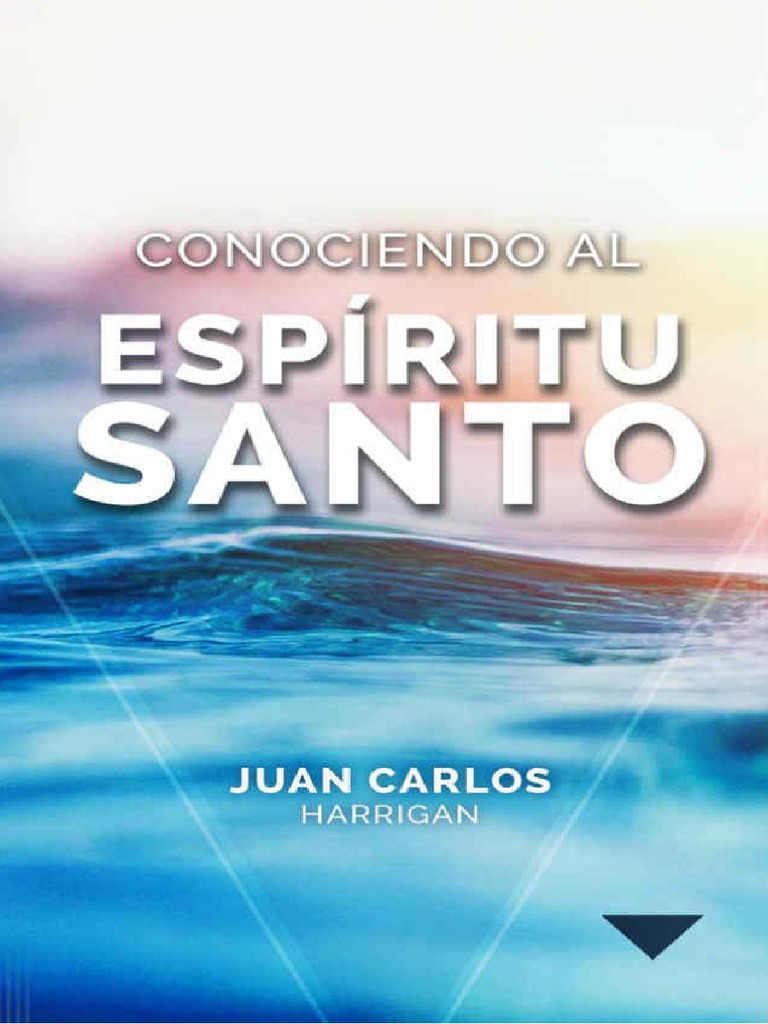 Conociendo Al Espíritu Santo Juan Carlos Harrigan Pdf