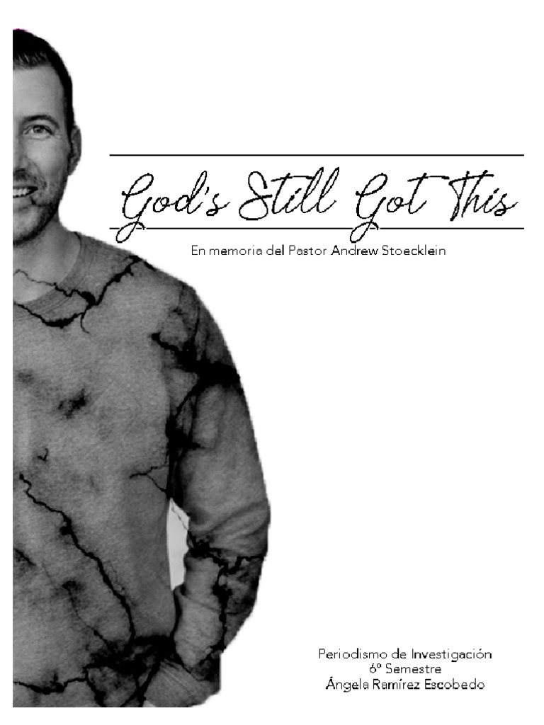 God Still Got This - en Memoria Del Pastor Andrew Stoecklein | PDF ...