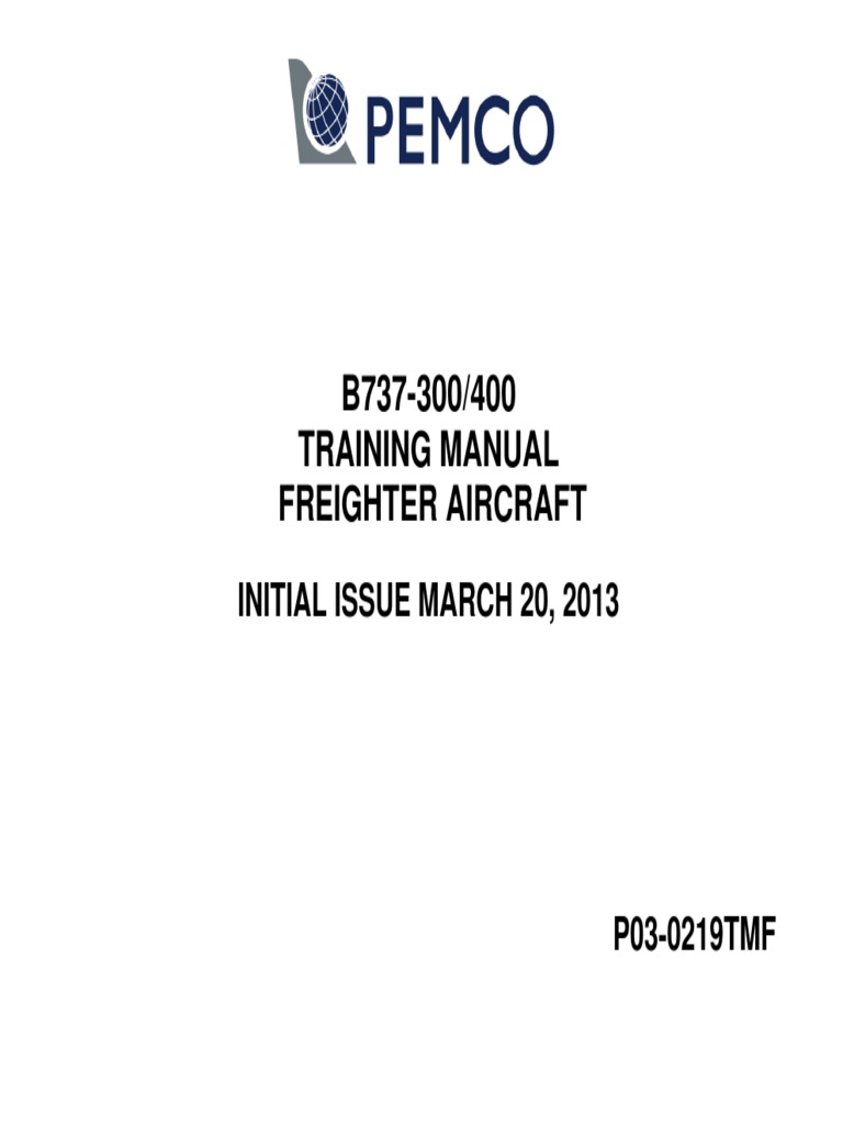 B737-300/400 Training Manual Freighter Aircraft: Initial Issue March 20 ...