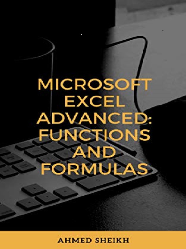 Microsoft Excel Advanced Functions and Formulas | PDF | Database Index | Array Data Structure