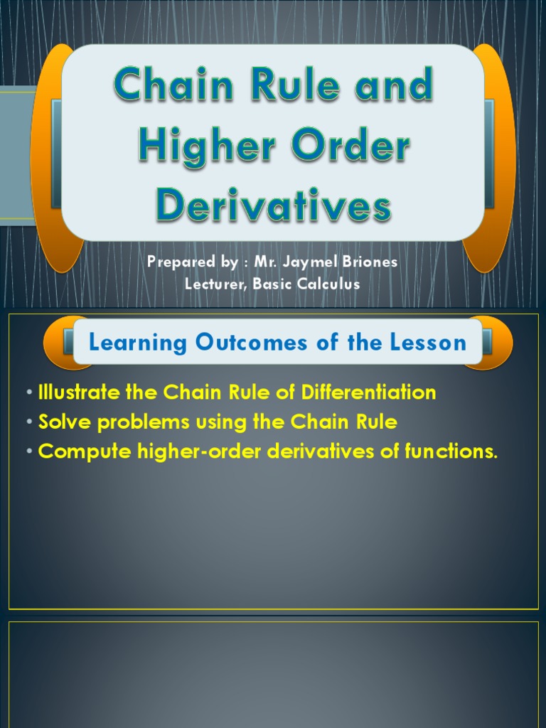 Lesson 6 Chain Rule and Higher Order Derivatives | PDF | Derivative ...
