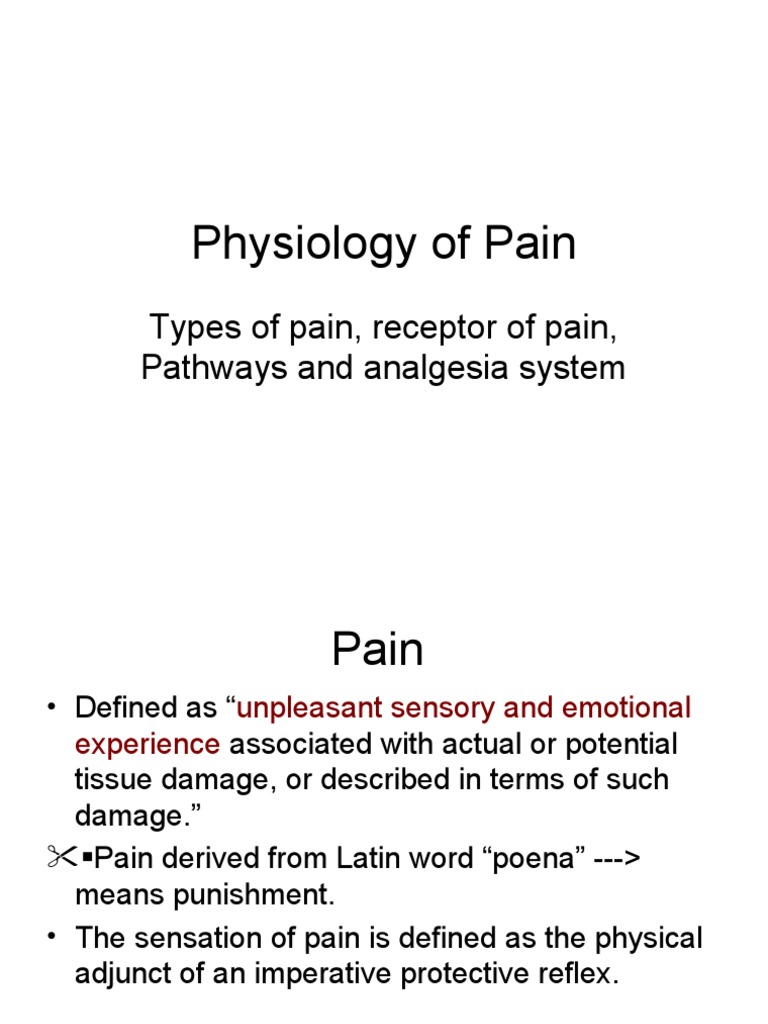 Physiology of Pain: Types of Pain, Receptor of Pain, Pathways and ...