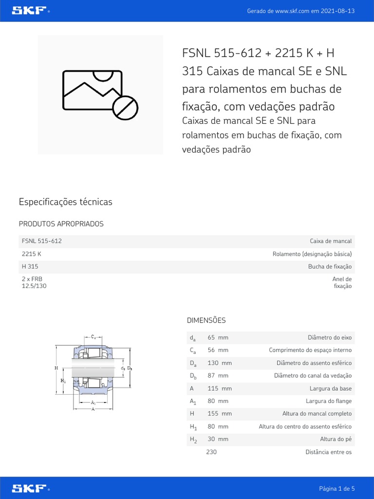 FSNL 515-612 + 2215 K + H 315 Caixas de Mancal SE e SNL para Rolamentos ...