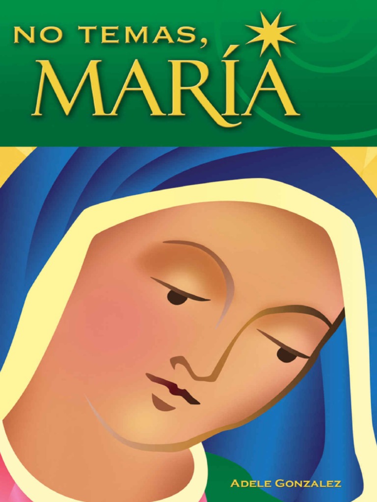NO TEMAS MARIA Adele Gonzalez | PDF | María, madre de Jesús | Jesús