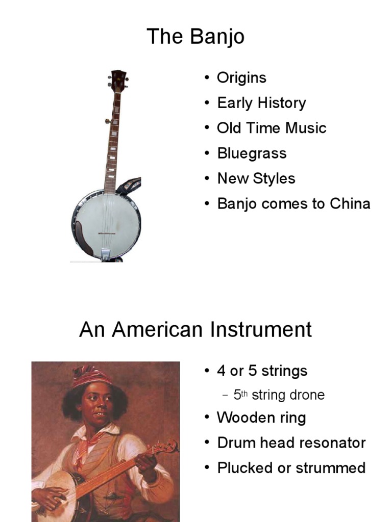 The Banjo: Origins Early History Old Time Music Bluegrass New Styles ...