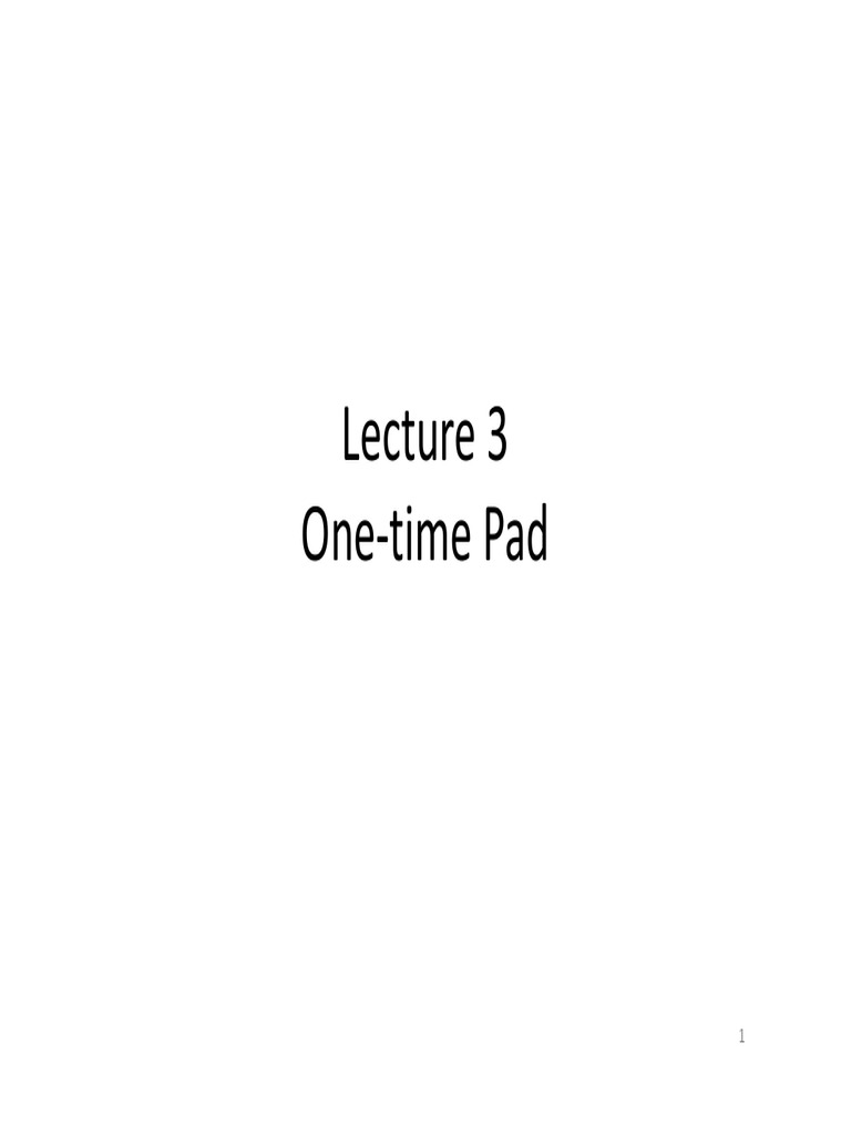 Unconditional Security of the One-Time Pad: Analyzing the One-Time Pad ...