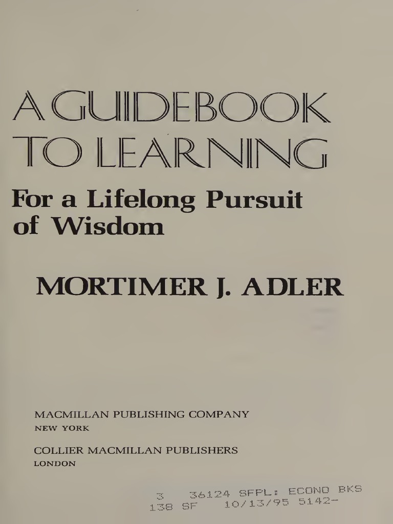 Mortimer J. Adler - A Guidebook To Learning For Lifelong Pursuit of ...