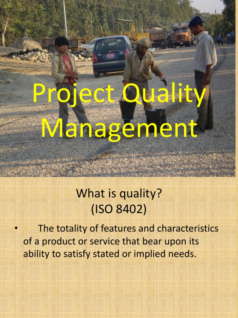 Project Quality Management: - Quality Assurance Plan in Road ...