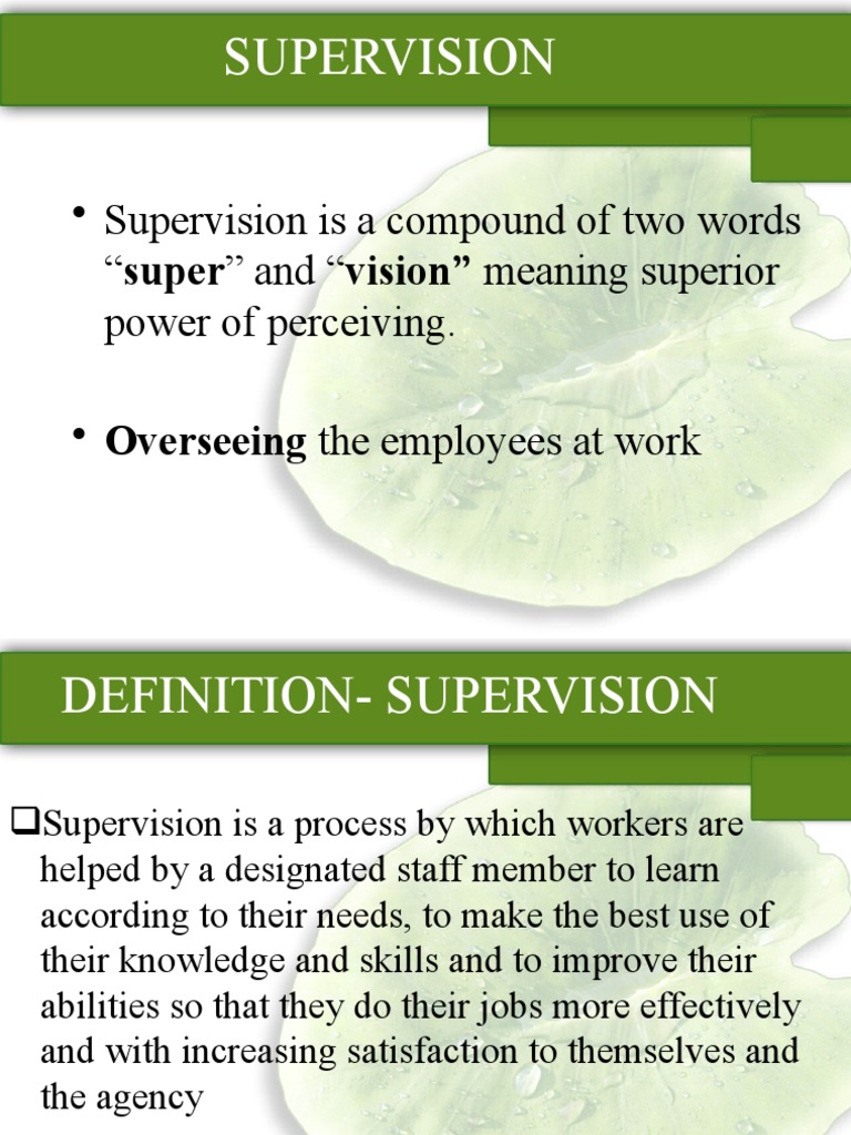 Supervision: - Supervision Is A Compound of Two Words "Super" and ...
