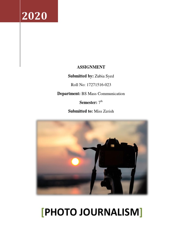 Photo Journalism: Assignment Submitted By: Zubia Syed | PDF ...