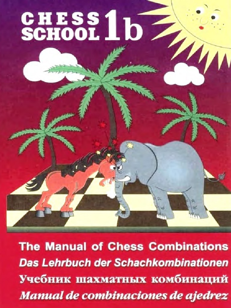 The Manual of Chess Combinations, Chess School 1b - Ivashchenko - 2007 | PDF | Game Theory | Chess