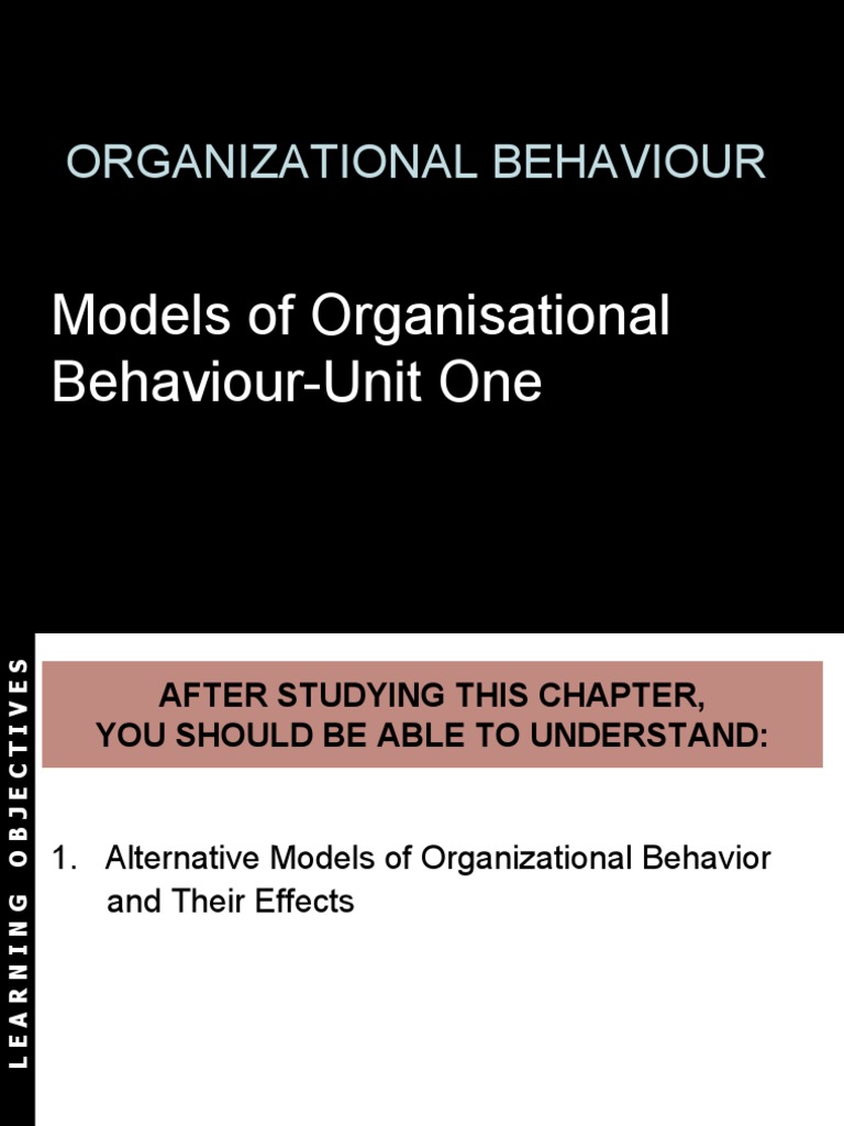 Organizational Behaviour: Models of Organisational Behaviour-Unit One ...