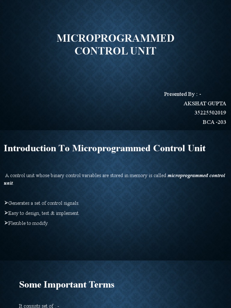 Microprogrammed Control Unit: Presented By: - Akshat Gupta 35225502019 ...