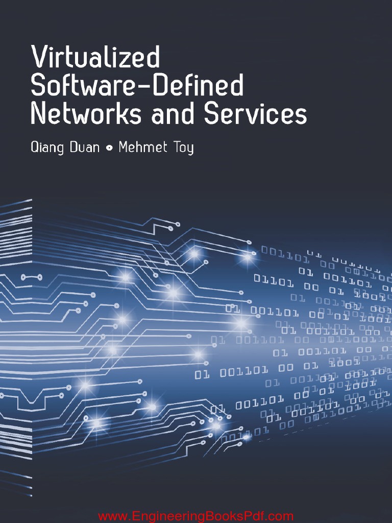 Virtualized Software Defined Networks and Services by Mehmet Toy and Qiang Duan | PDF | Computer ...