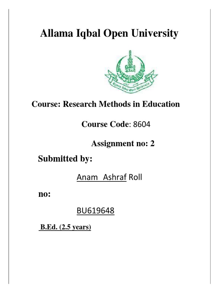 Research Methods in Education (8604) Ass 2 Anam Ashraf (BU619648) | PDF ...