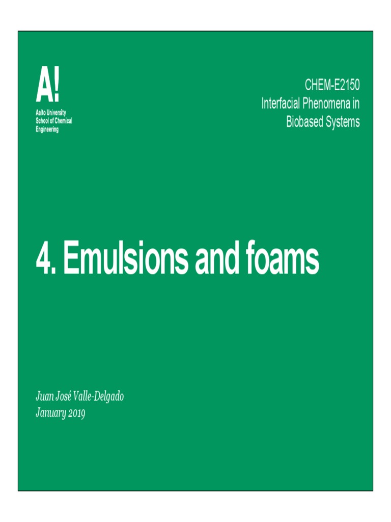 CHEM-E2150 - 4 - Emulsions and foams-FINAL | PDF | Emulsion | Foam