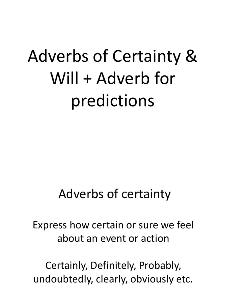 Adverbs of Certainty & Will + Adverb For Predictions | PDF | Language ...