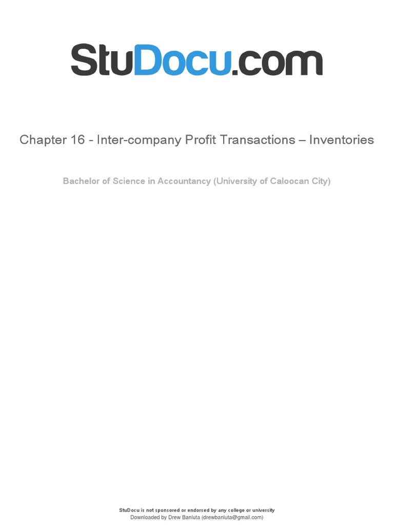 Chapter 16 - Inter-Company Profit Transactions - Inventories Chapter 16 - Inter-Company Profit ...