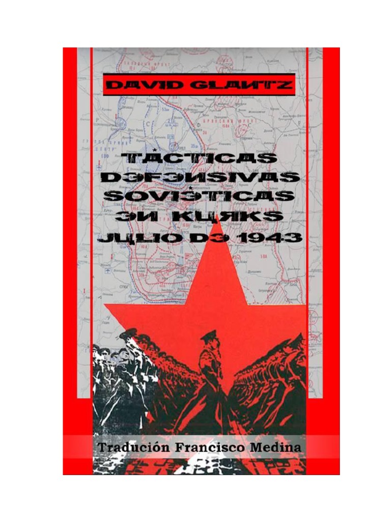 Glantz David M. - Tácticas Defensivas Soviéticas en Kursk - Julio de ...