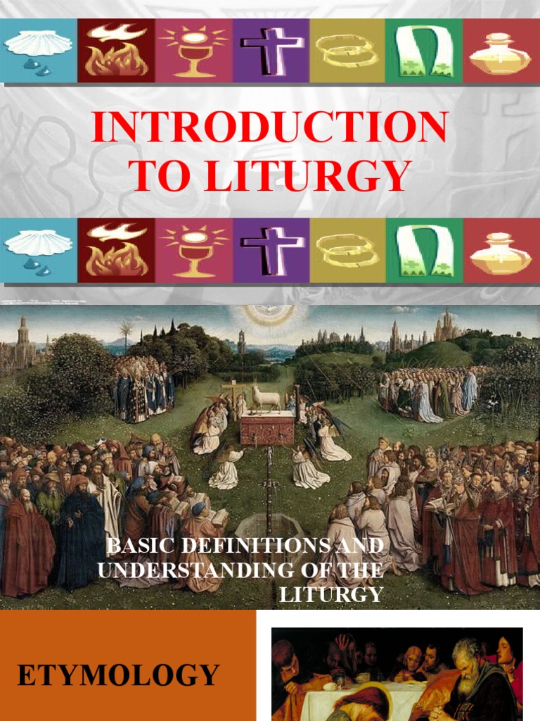 Understanding Liturgy: Etymology & Purpose | PDF | Mary, Mother Of ...
