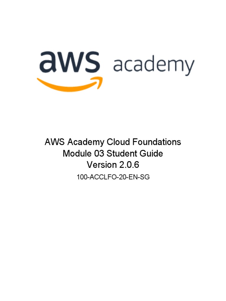 AWS Academy Cloud Foundations Module 03 Student Guide: 100-ACCLFO-20-EN-SG | PDF | Amazon Web ...