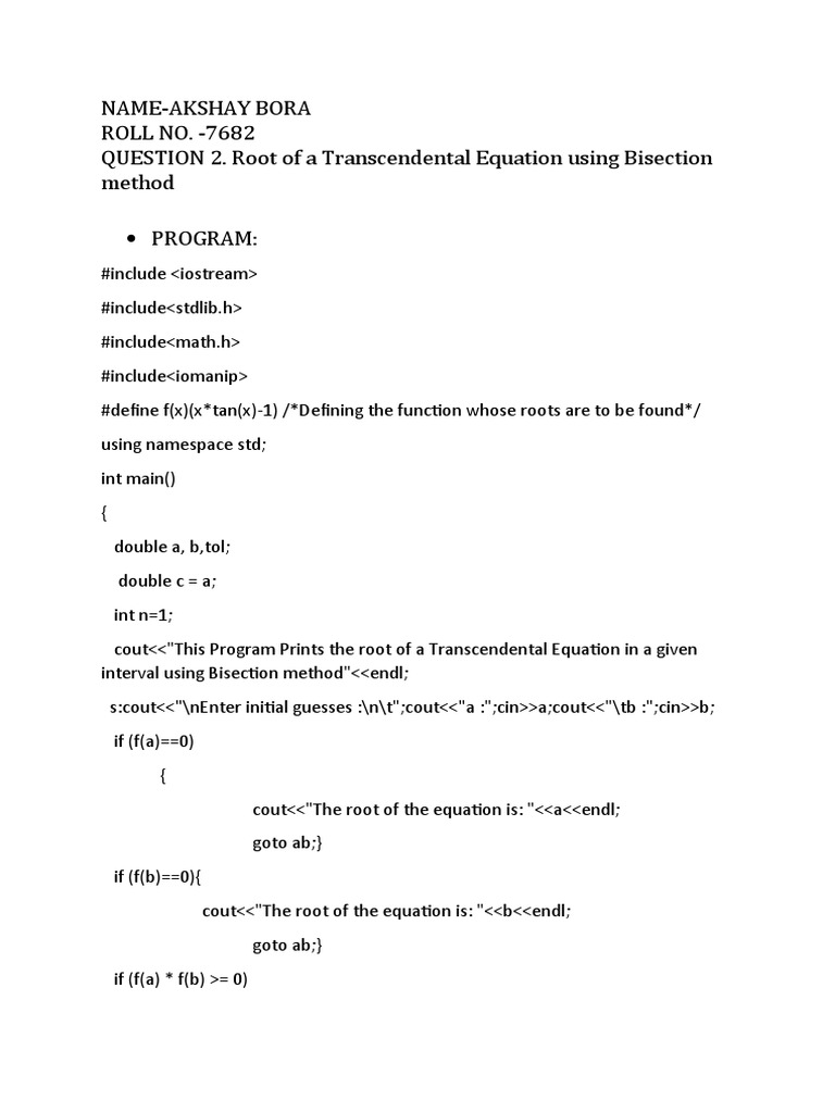 Name-Akshay Bora ROLL NO. - 7682 QUESTION 2. Root of A Transcendental Equation Using Bisection ...