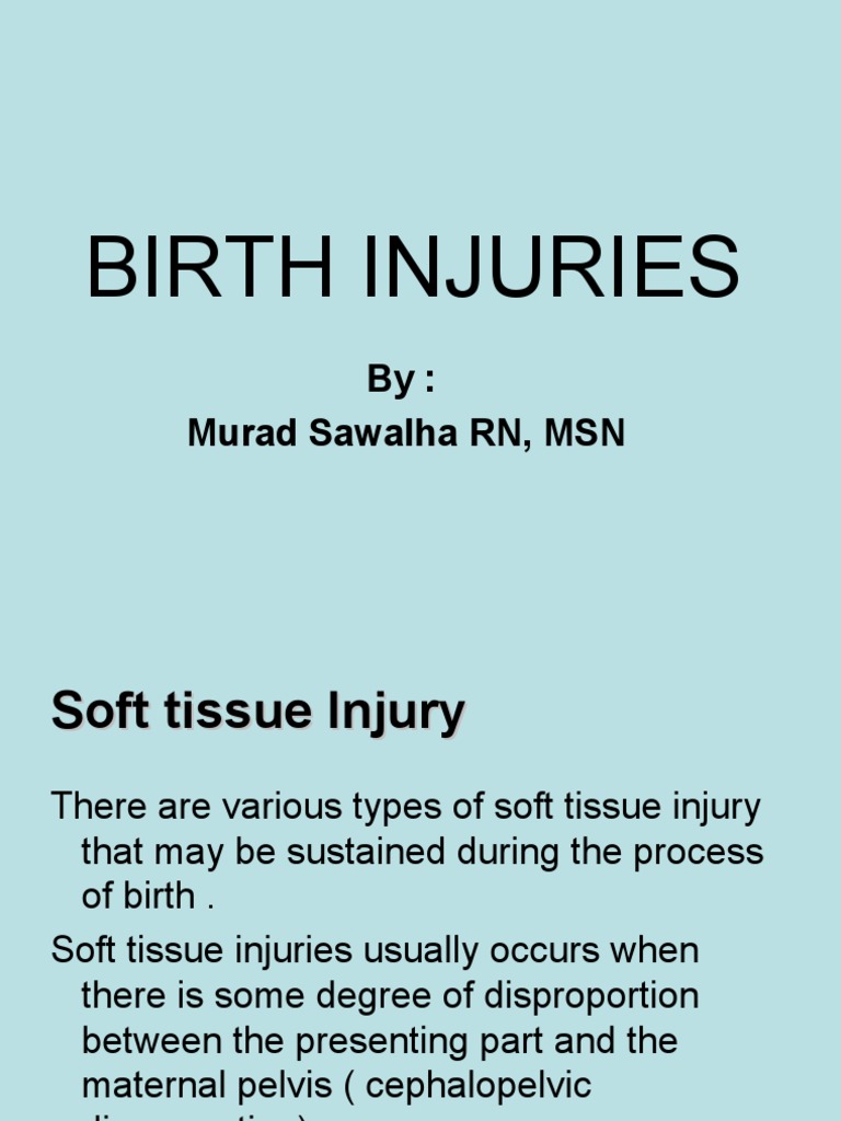 Birth Injuries: By: Murad Sawalha RN, MSN | PDF | Childbirth | Bleeding