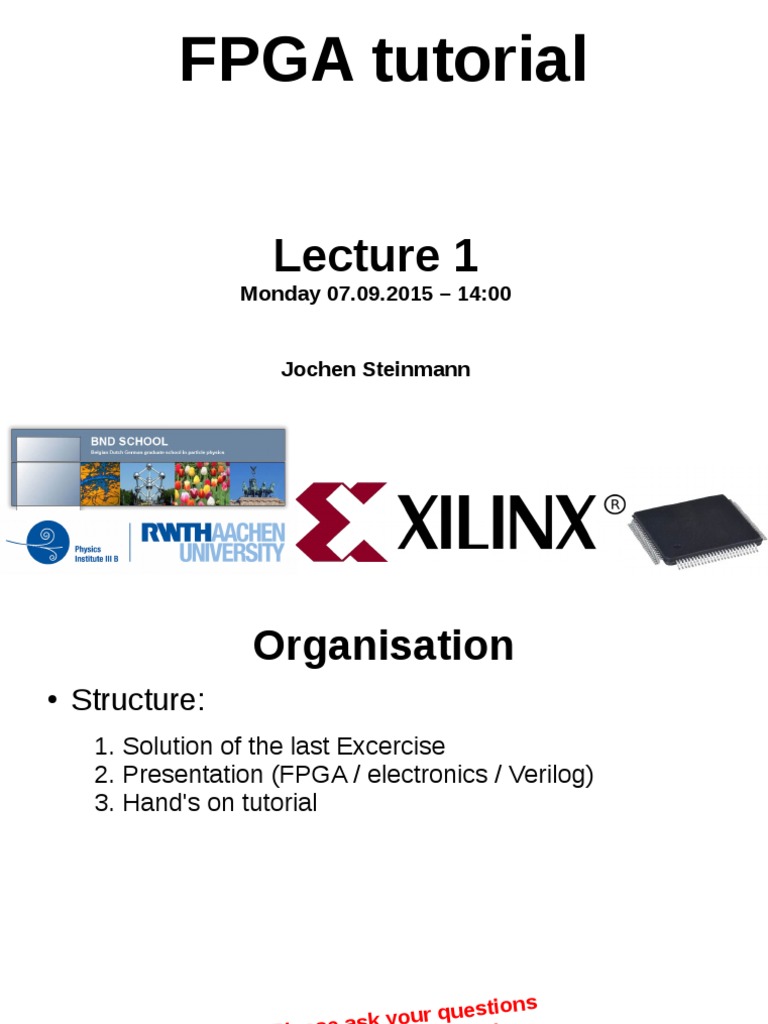 FPGA Tutorial: Monday 07.09.2015 - 14:00 | Download Free PDF | Hardware ...