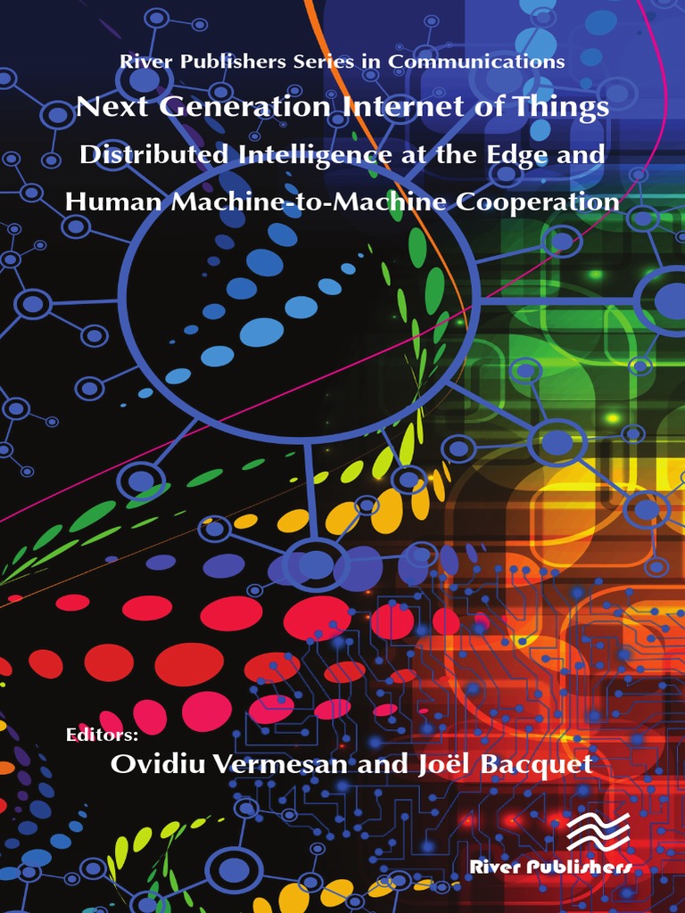 Next Generation Internet of Things Distributed Intelligence at The Edge ...