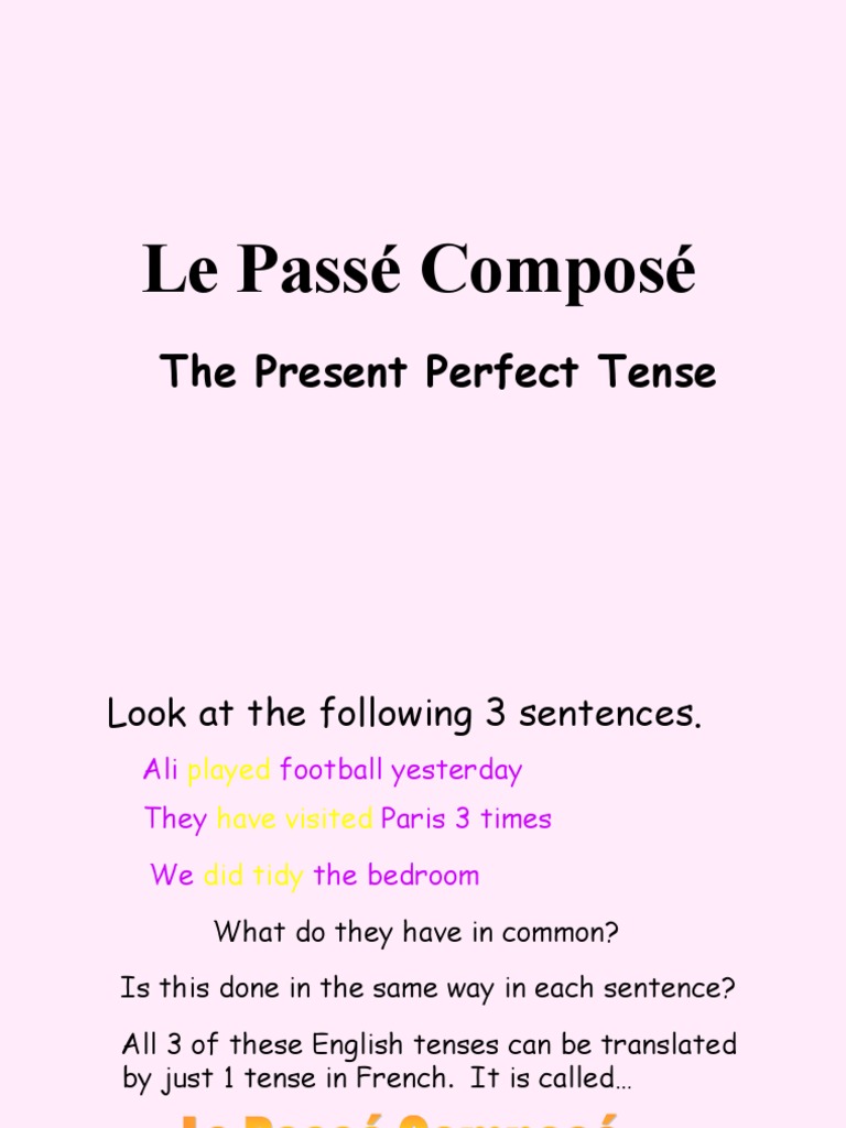 Le Passé Composé: The Present Perfect Tense | PDF | Grammatical Tense ...