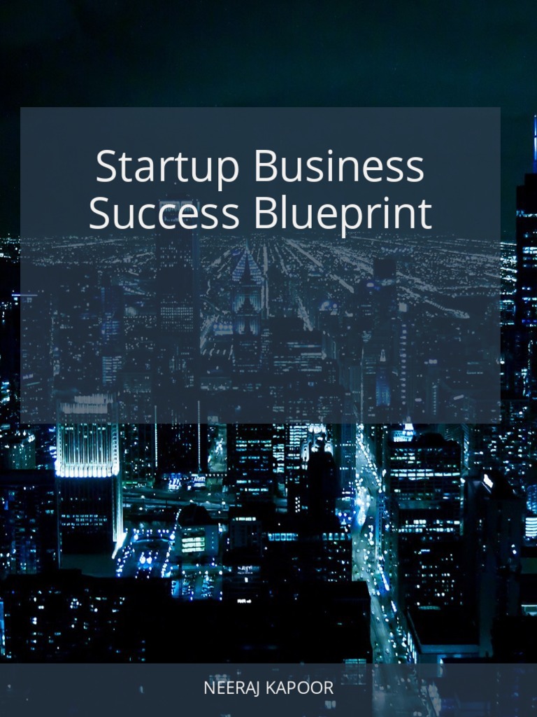 10 Steps to Startup Success Blueprint | PDF | Goal | Startup Company