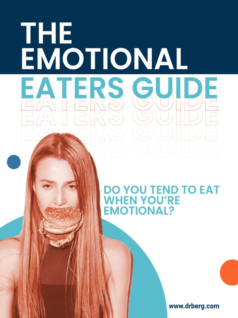 THE Emotional Eaters Guide: DO YOU Tend TO EAT When You'Re Emotional? | PDF