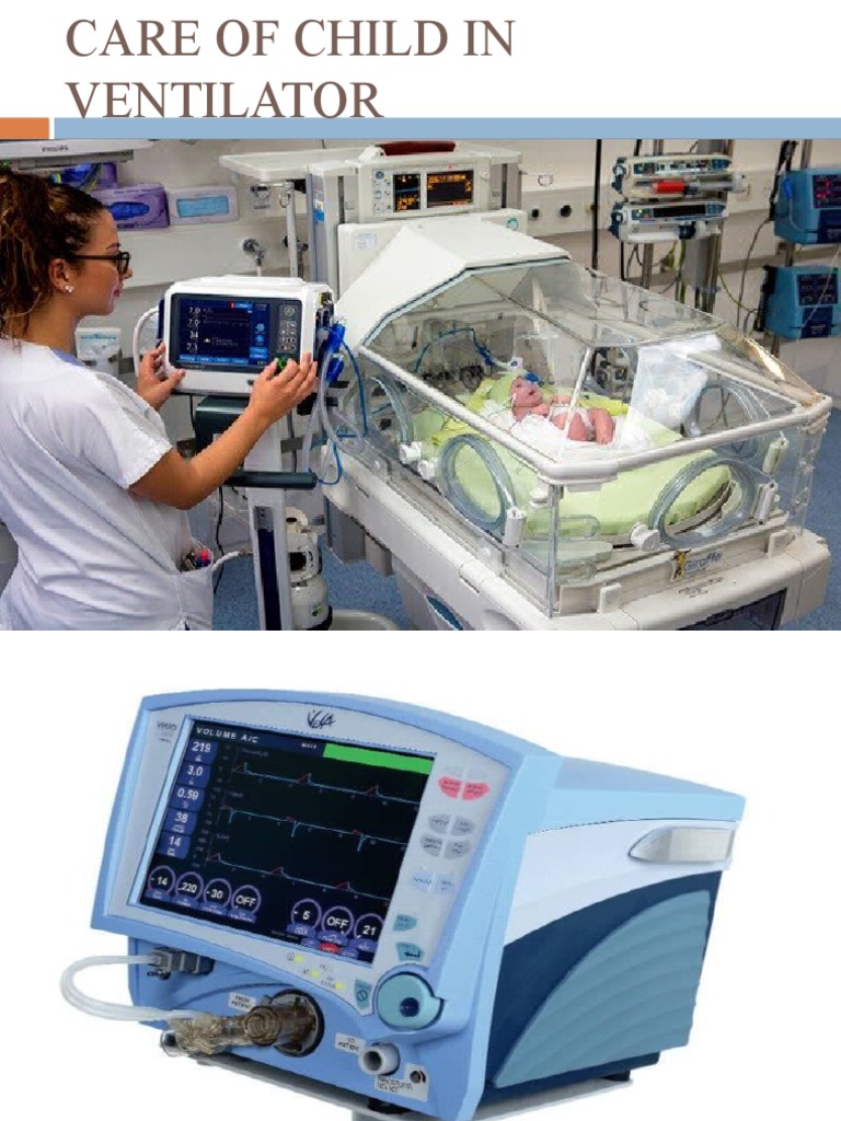 Ventilator Care for Newborns | PDF | Clinical Medicine | Health Sciences