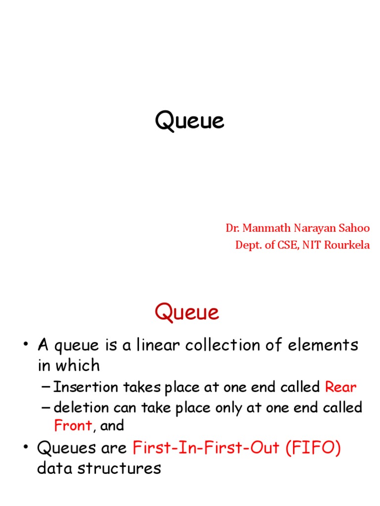 Queue: Dr. Manmath Narayan Sahoo Dept. of CSE, NIT Rourkela | PDF ...