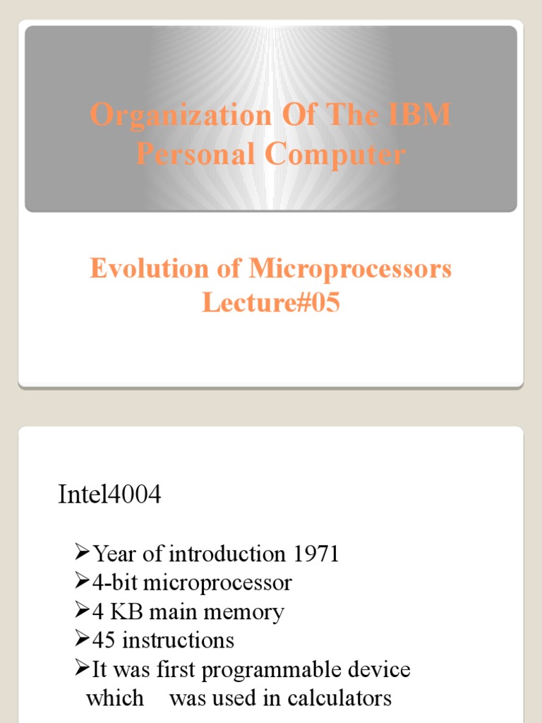 Organization of The IBM Personal Computer: Evolution of Microprocessors Lecture#05 | Download ...